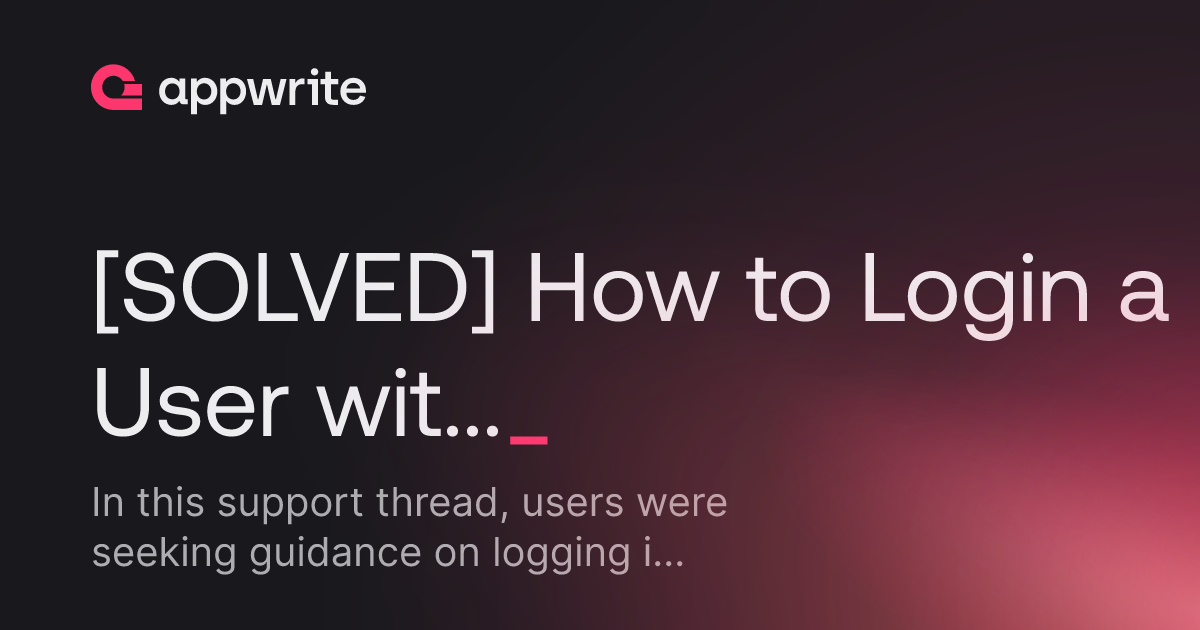 Solved How To Login A User With Node Appwrite Threads Appwrite